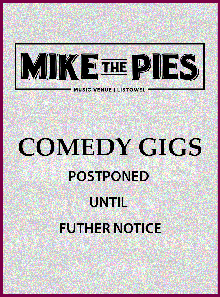 Mike The Pies - Live Bands | Comedy Gigs | Music Venue | Listowel | Kerry